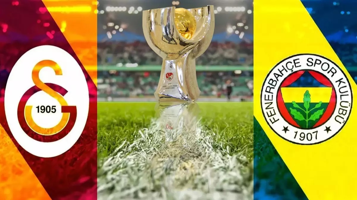 Süper Kupa finali ne zaman? Galatasaray - Fenerbahçe Süper Kupa maçı ...